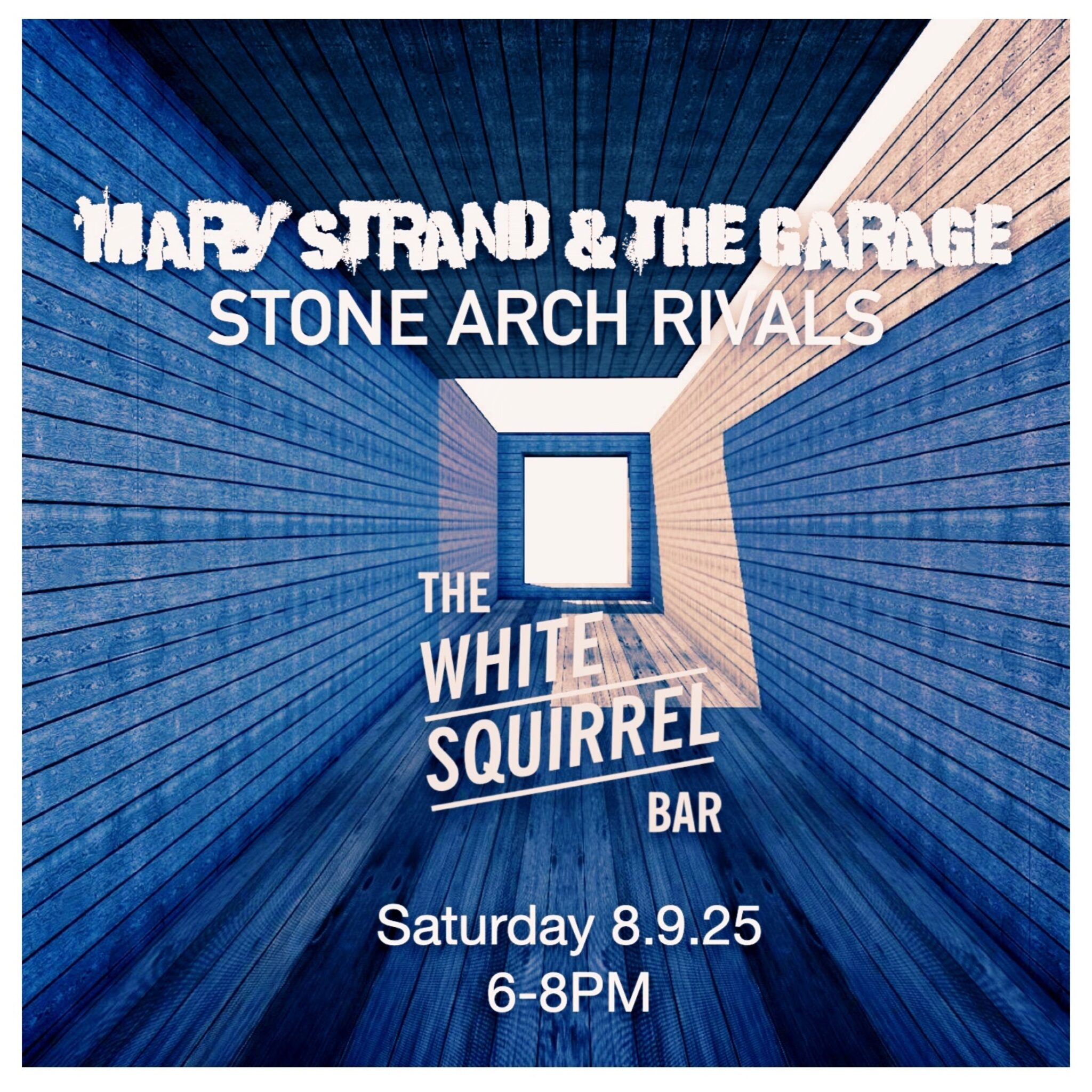 Mary Strand & The Garage w. Stone Arch Rivals - The White Squirrel Bar